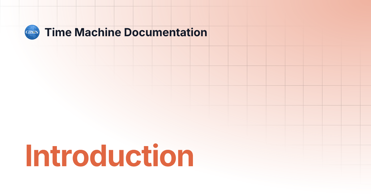 Introduction | Time Machine Documentation