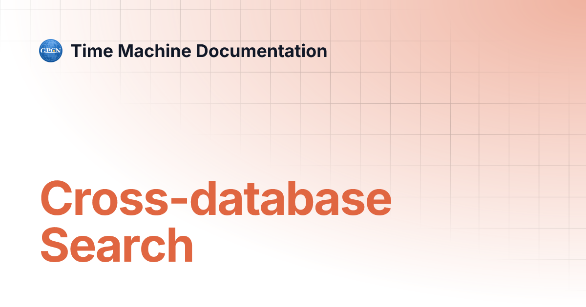 Cross-database Search | Time Machine Documentation