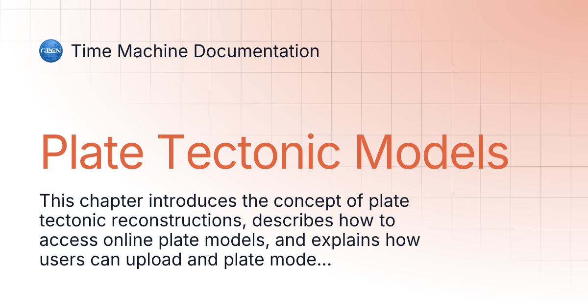 Plate Tectonic Models | Time Machine Documentation